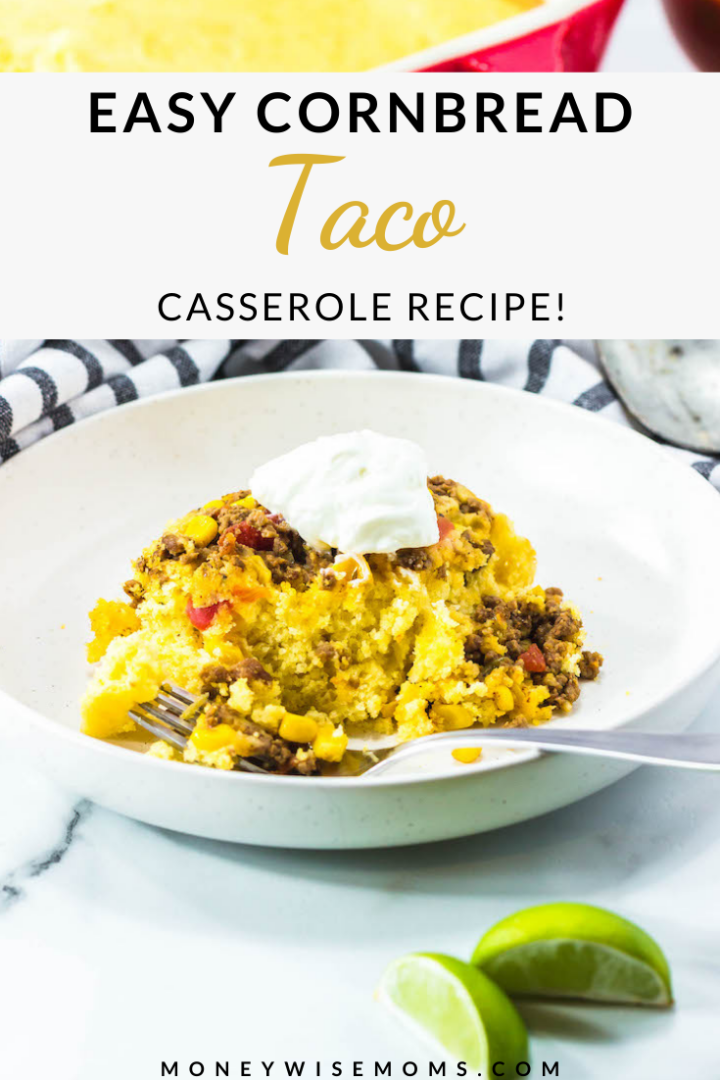 Taco Cornbread Casserole - Moneywise Moms - Easy Family Recipes
