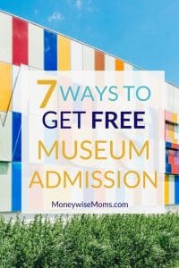 7 Ways to get Free Museum Admission - Moneywise Moms - Easy Family Recipes