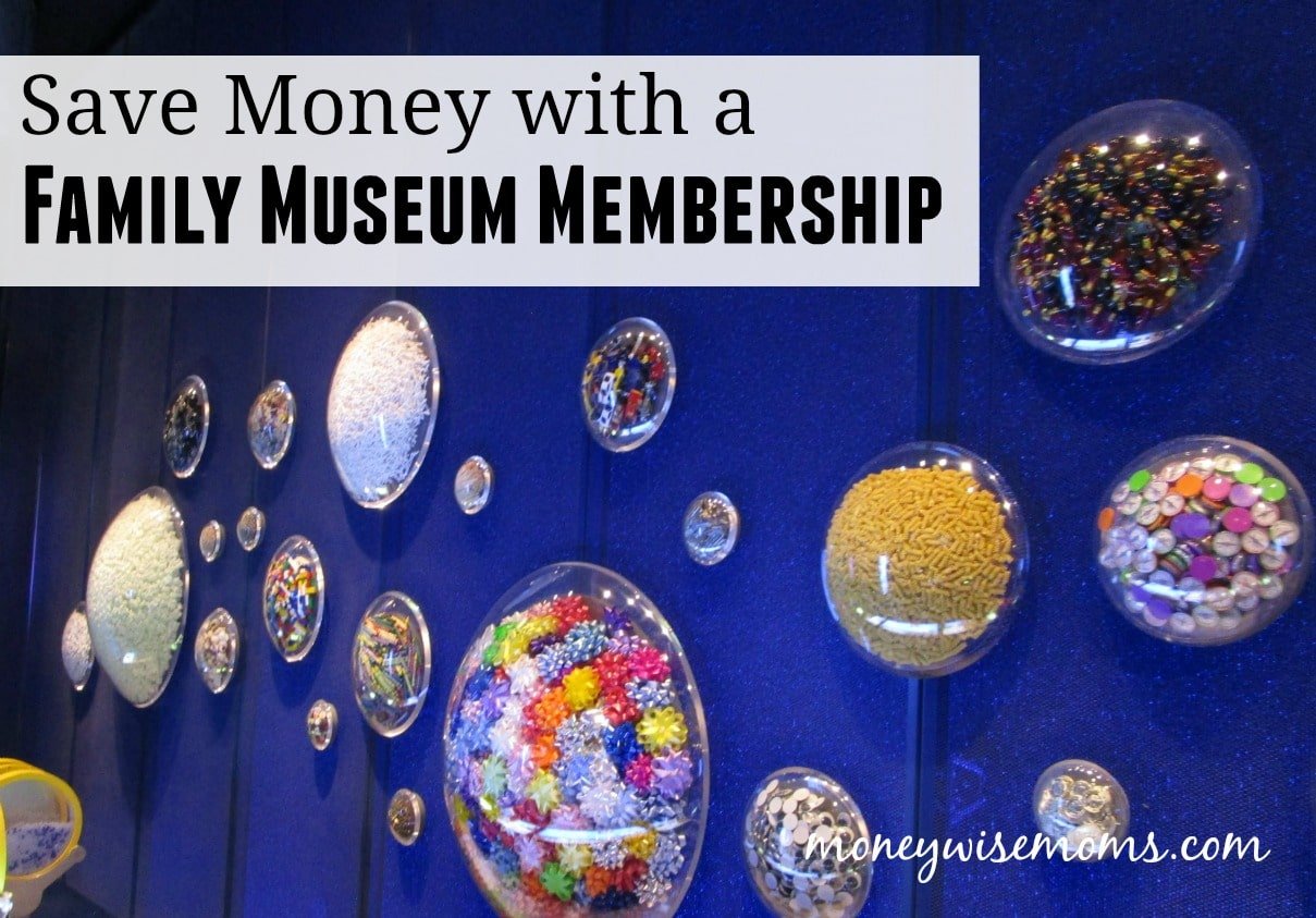 Save Money with a Family Museum Membership - Moneywise Moms - Easy ...