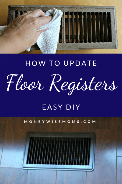 How to Paint Floor Registers {Easy DIY} - Moneywise Moms - Easy Family ...