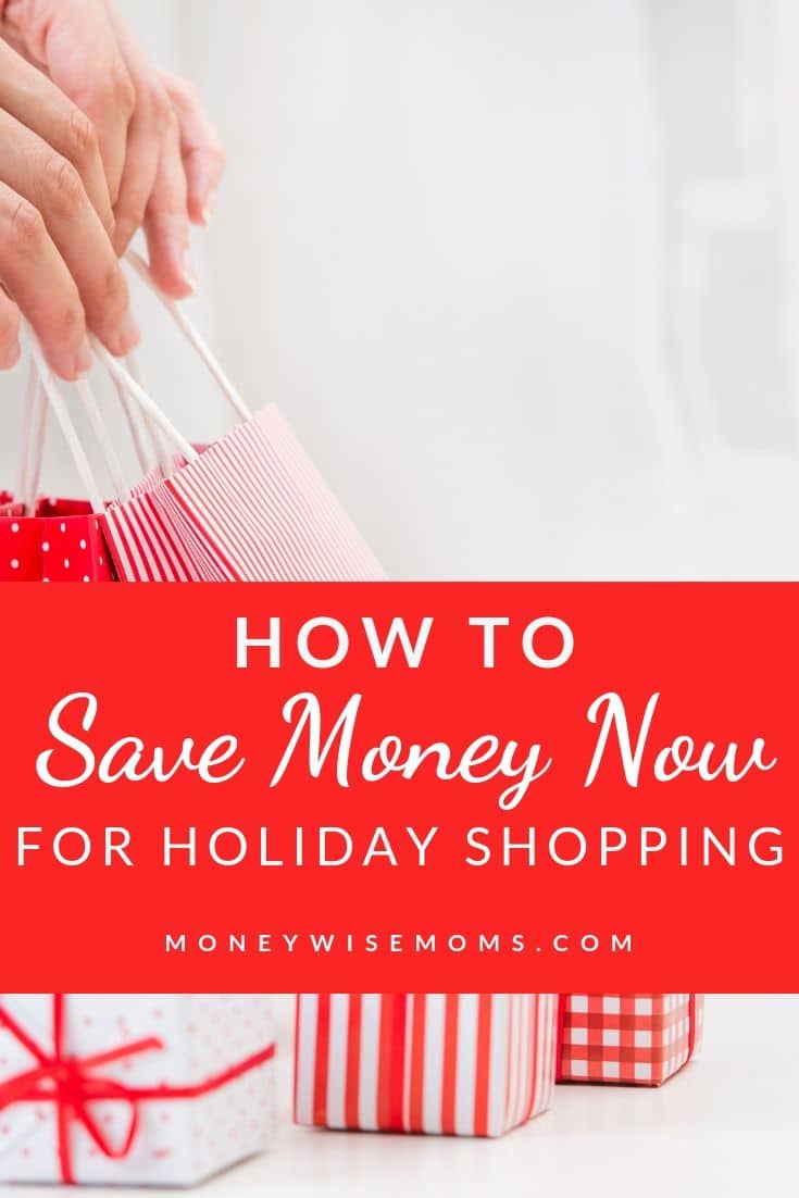 How to Save Money Now for Holiday Shopping - Moneywise Moms - Easy ...