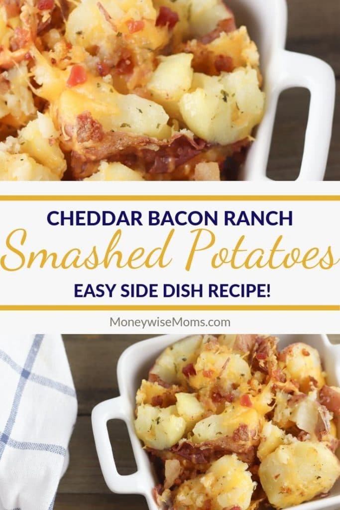 Cheddar Bacon Ranch Smashed Potatoes - Moneywise Moms - Easy Family Recipes