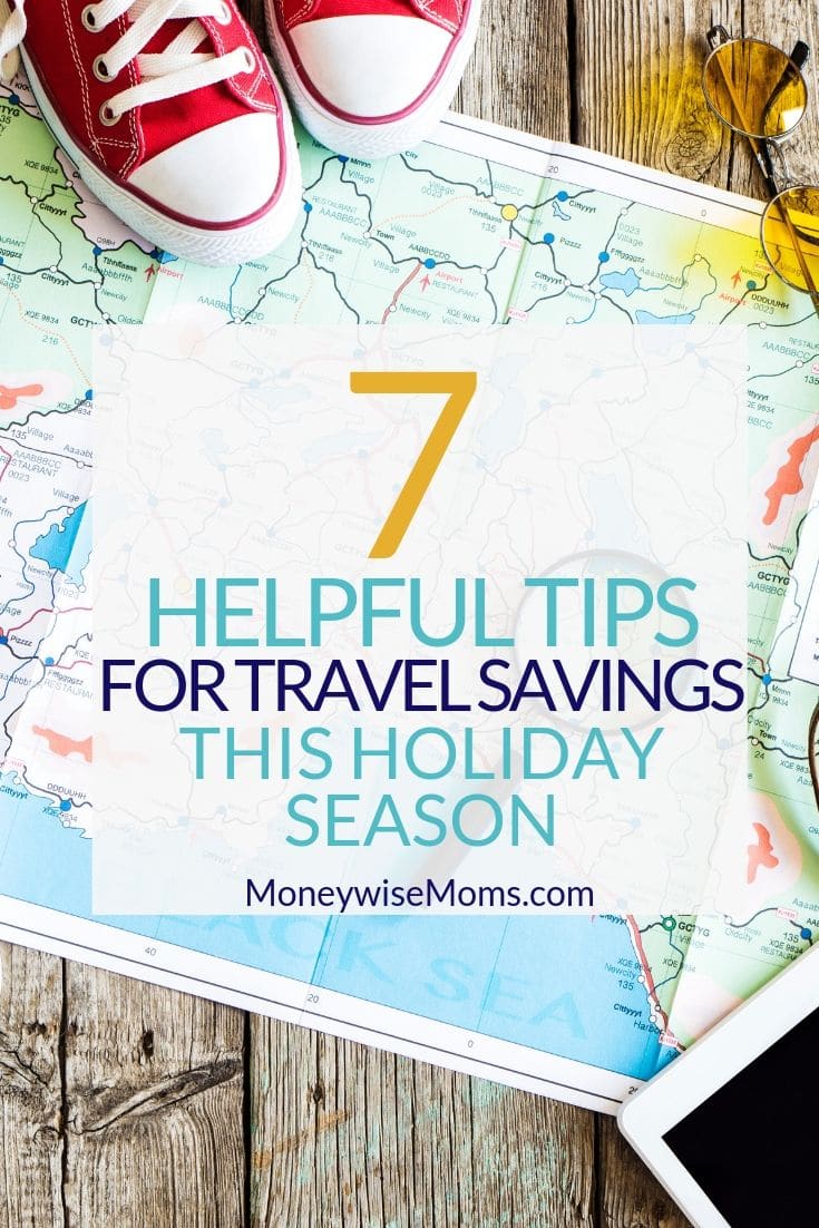 7 Helpful Tips For Holiday Travel Savings - Moneywise Moms - Easy ...