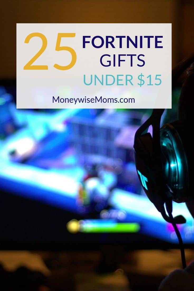 25 Fun Fortnite Gift Ideas under $15 - Moneywise Moms - Easy Family Recipes