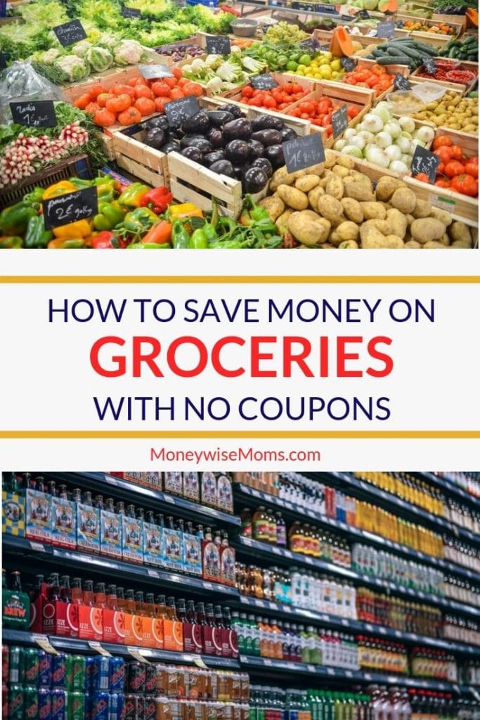 Saving Money On Groceries Without Coupons Moneywise Moms Easy