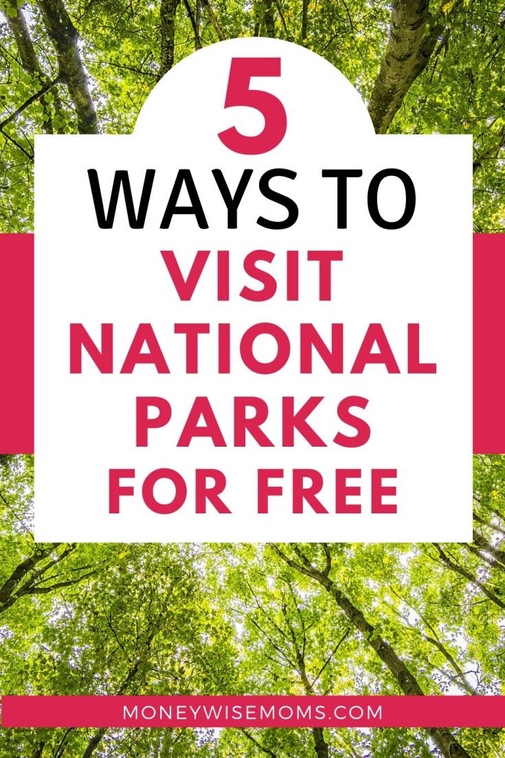 How to Get Free Admission to National Parks - Moneywise Moms - Easy ...