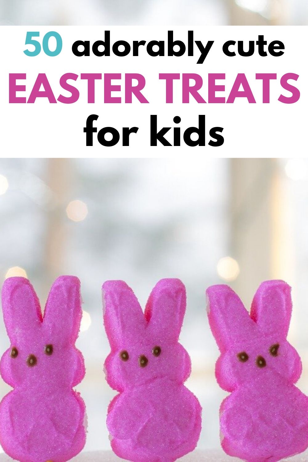 50 Adorably Cute Easter Treats - Moneywise Moms