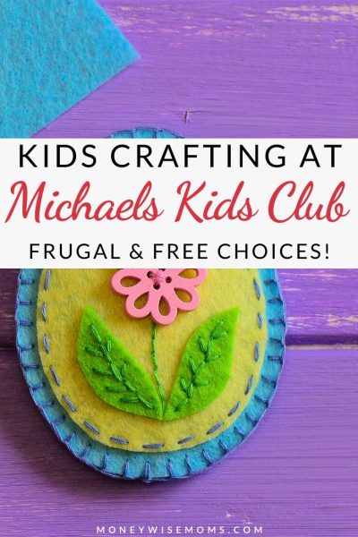 Michaels Kids Club Craft Classes - Moneywise Moms