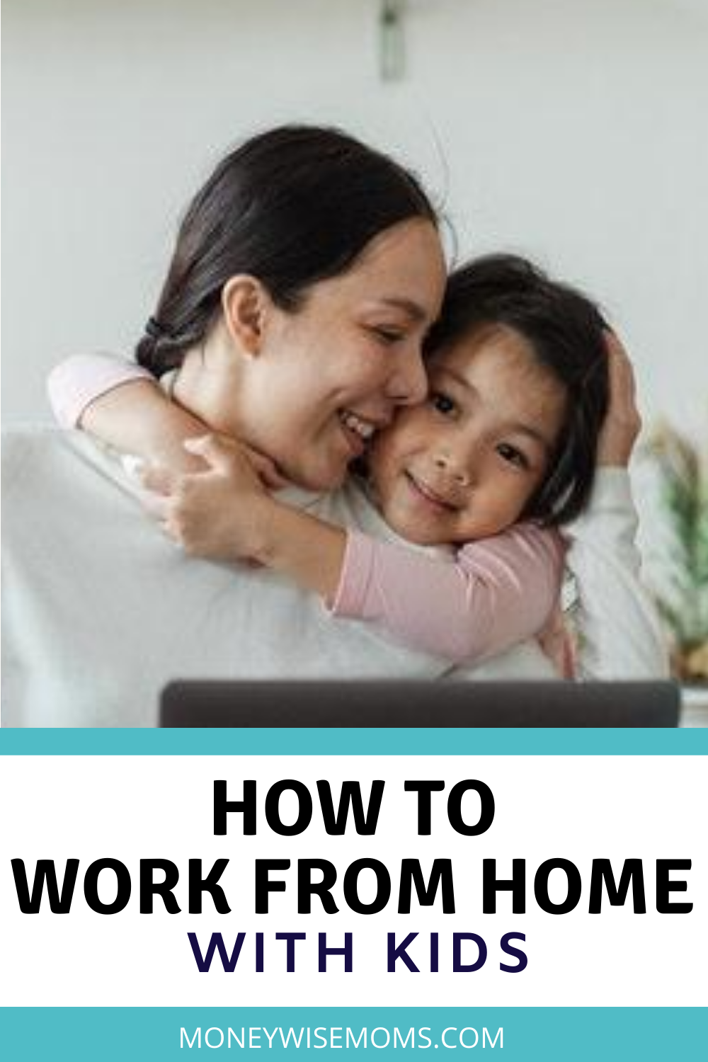 How to Work From Home with Kids in the House - Moneywise Moms - Easy ...