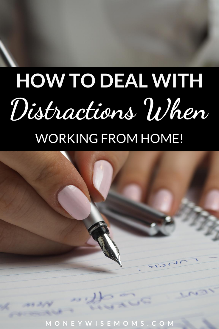 Work From Home Tips to Deal with Distractions - Moneywise Moms - Easy ...