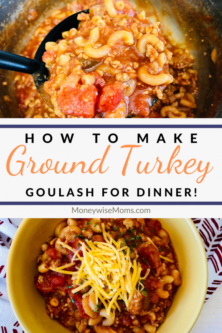 Family Favorite Ground Turkey Goulash - Moneywise Moms - Easy Family ...