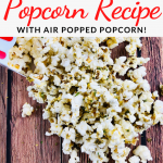 Zesty Ranch Popcorn Makes a Savory Treat - Moneywise Moms