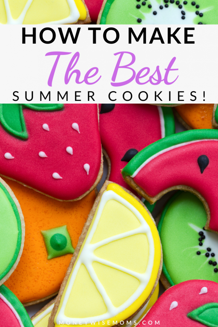The Most Fun Summer Cookies Recipes - Moneywise Moms - Easy Family Recipes
