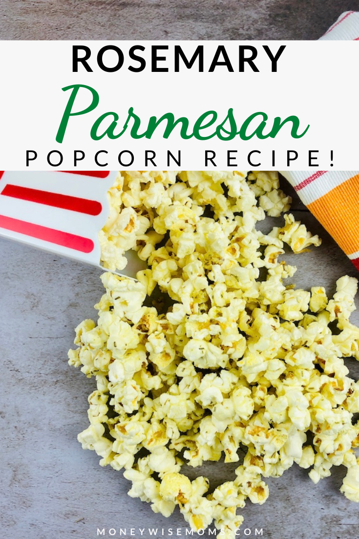 Rosemary Parmesan Popcorn - Moneywise Moms