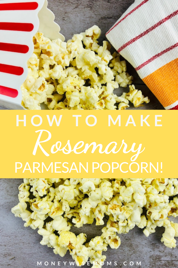 Rosemary Parmesan Popcorn - Moneywise Moms