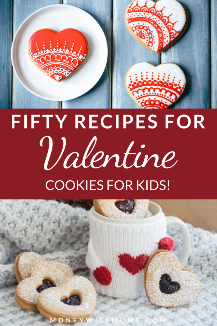 50 Valentine Cookies for Kids Recipes - Moneywise Moms - Easy Family ...