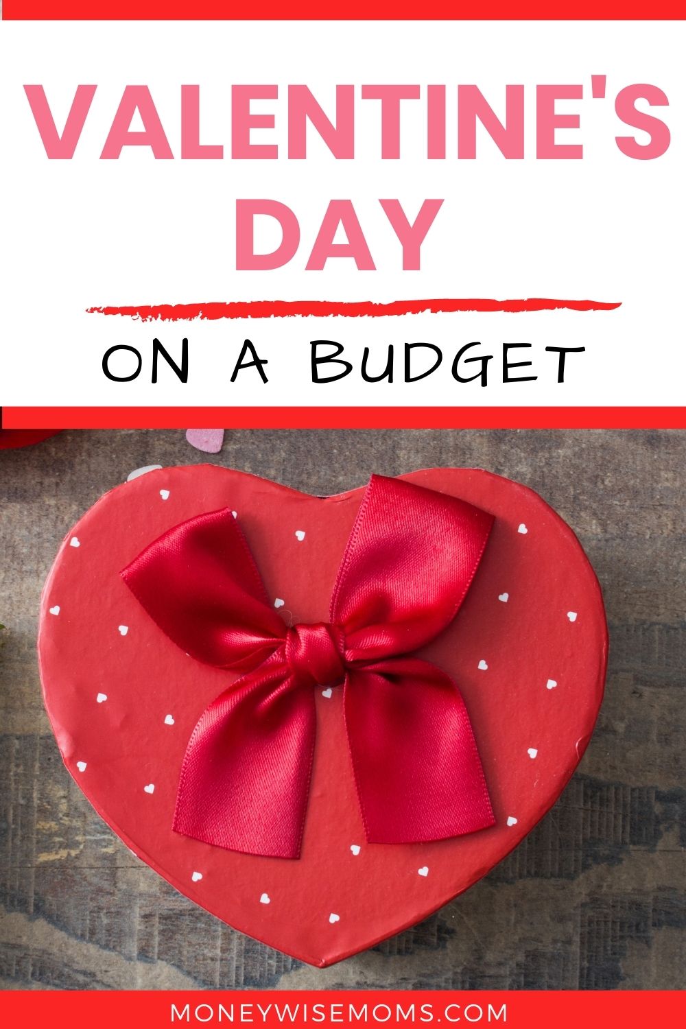 Valentines Day on a Budget - Moneywise Moms - Easy Family Recipes