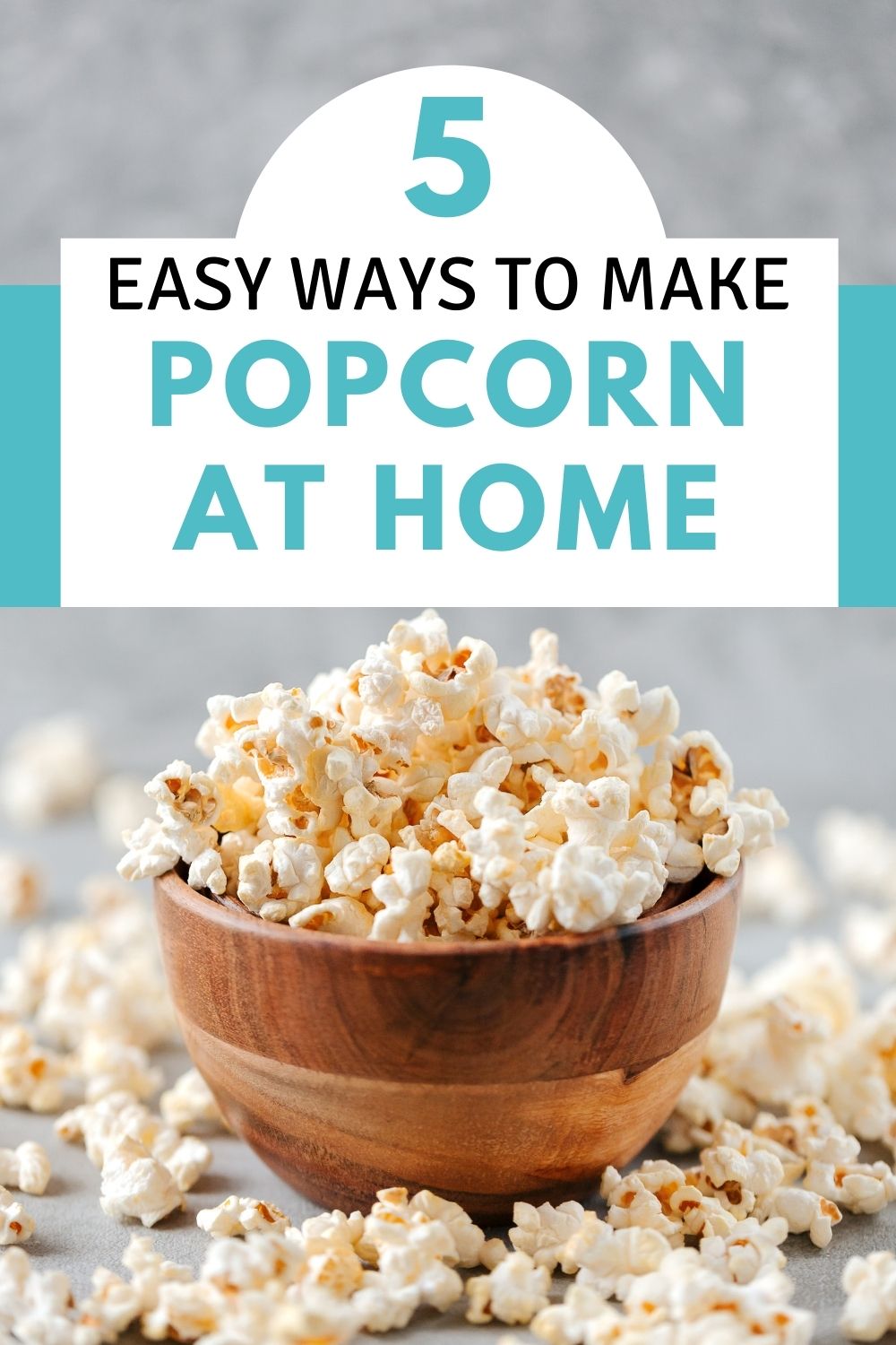 How to Make Popcorn at Home: 5 Easy Ways - Moneywise Moms - Easy Family ...