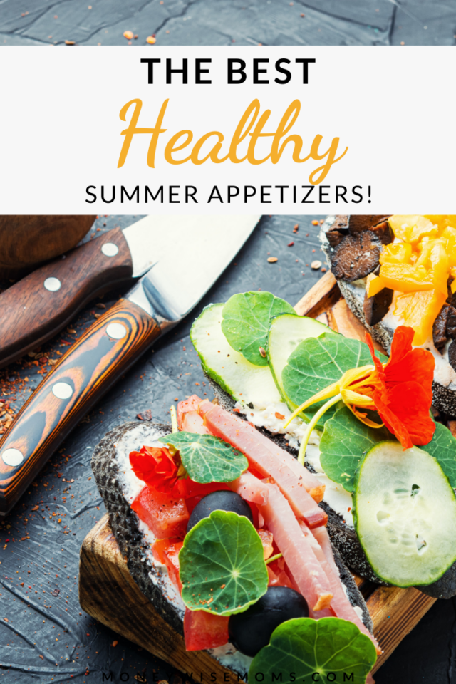 Healthy Summer Appetizers - Moneywise Moms - Easy Family Recipes