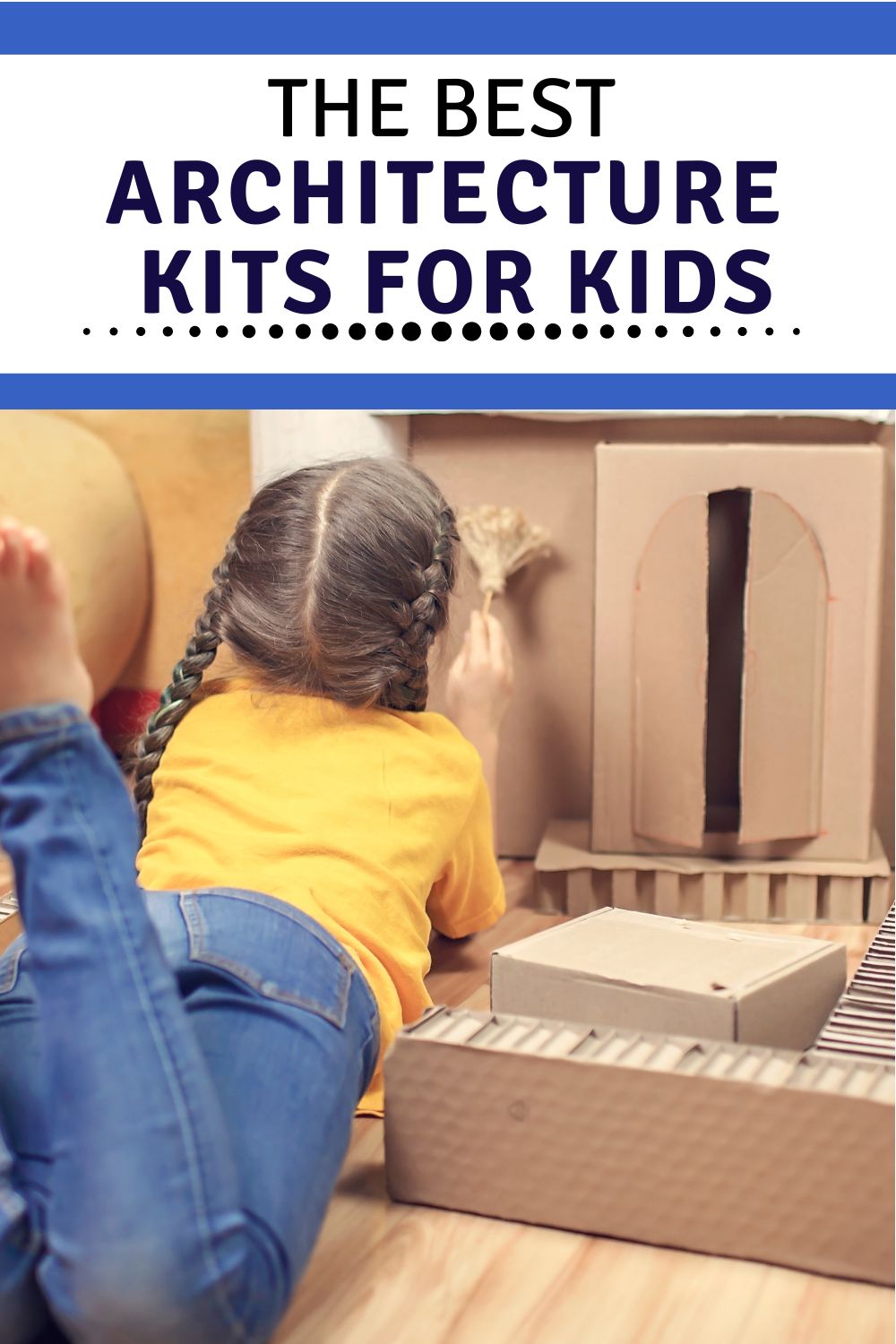 The Best Architecture Kits for Kids - Moneywise Moms - Easy Family Recipes
