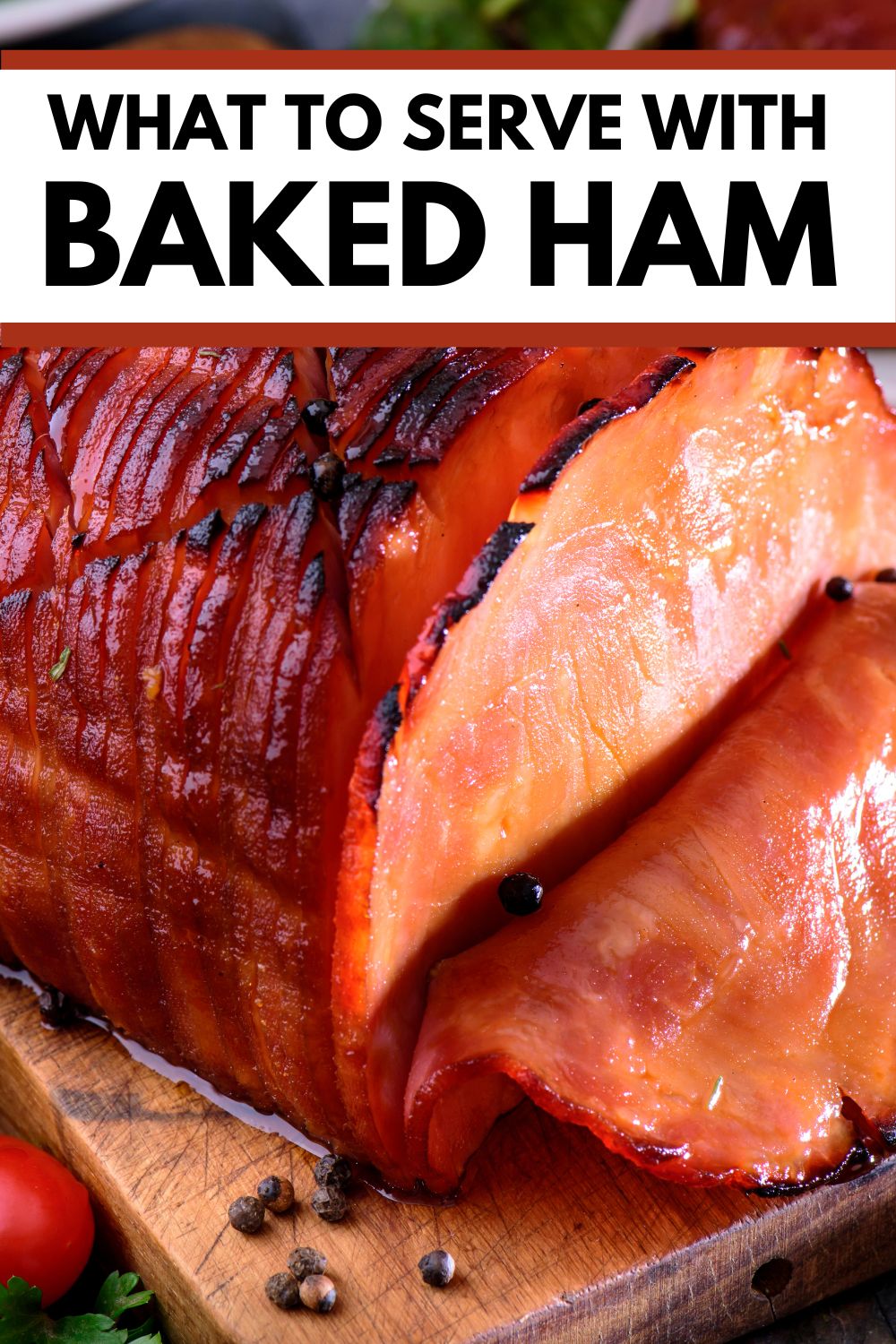 What to Serve with Baked Ham - Moneywise Moms - Easy Family Recipes